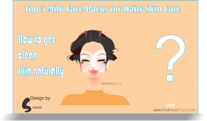 Top 5 Milk Face Packs For Daily Skin Care [Infographic] - Find Health Tips