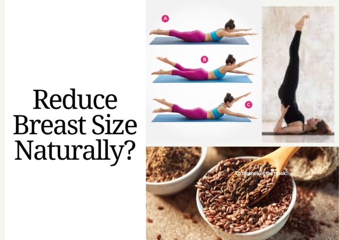 How To Reduce Breast Size Naturally At Home - Find Health Tips