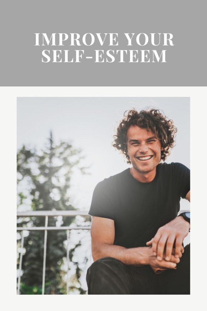 6 Ways Men Can Cultivate Their Self-Esteem