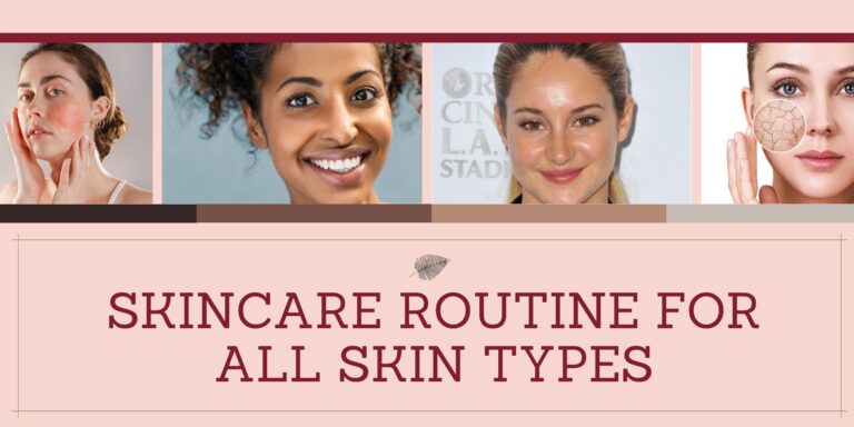 Best Skincare Routine for All Skin Types