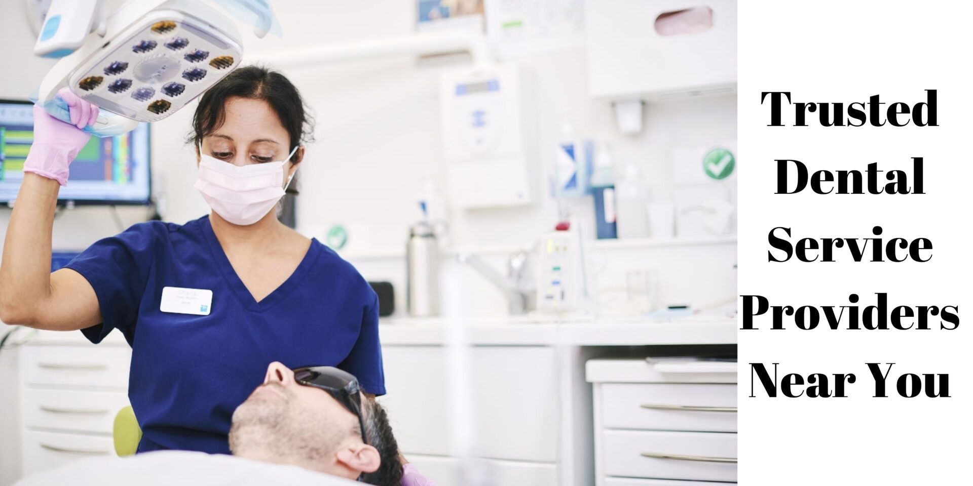 Trusted Dental Service Providers Near You