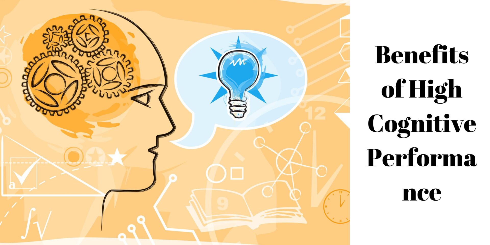 Benefits of High Cognitive Performance