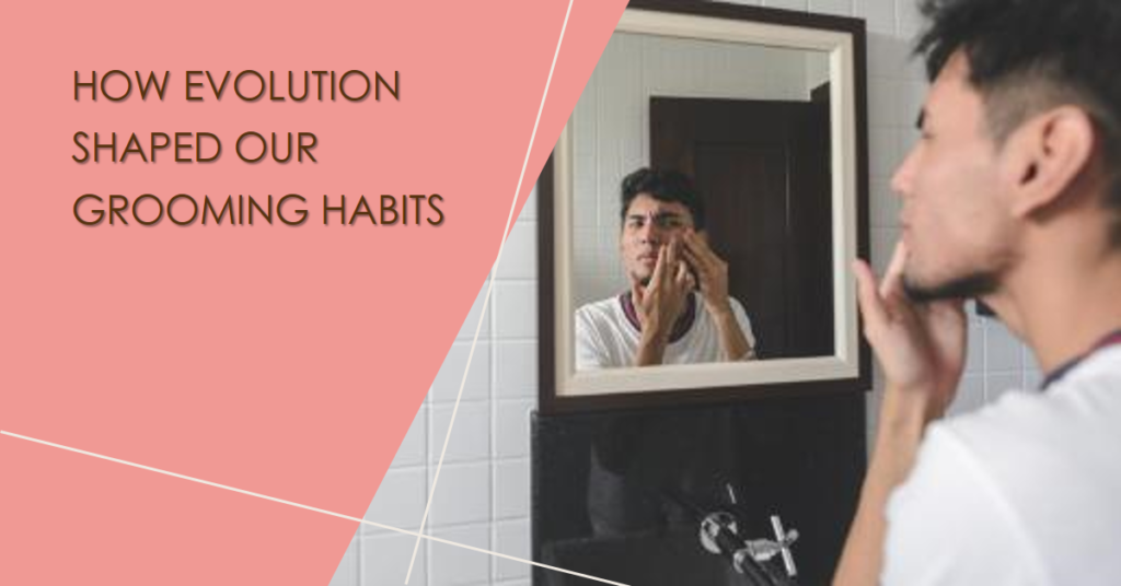 Men And The Mirror: How Evolution Shaped Our Grooming Habits - Find ...